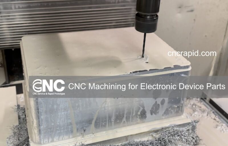 CNC Machining for Electronic Device Parts - DFM Rapid - cncrapid